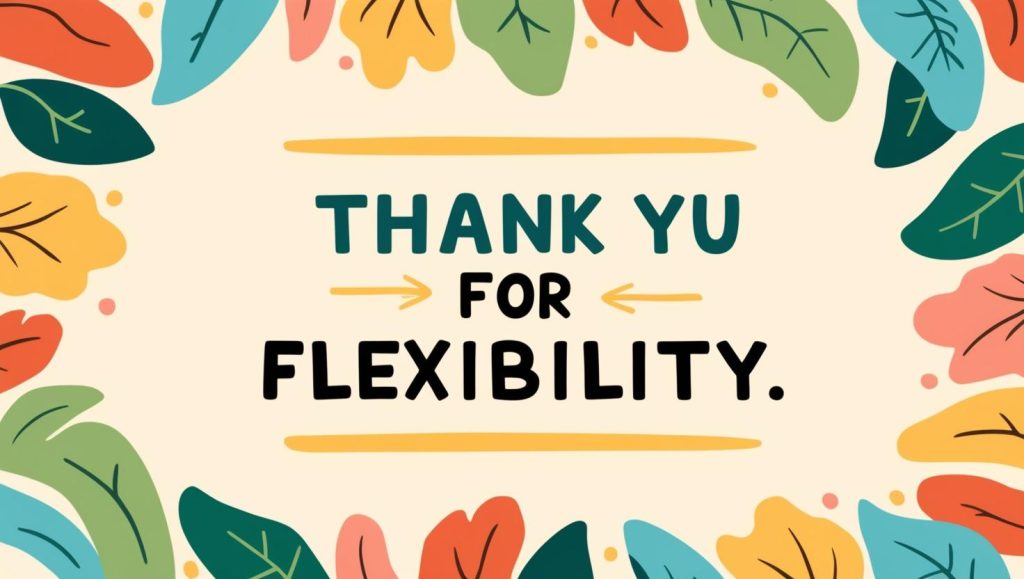 Thank You For Being Flexible Messages - thankwave.com
