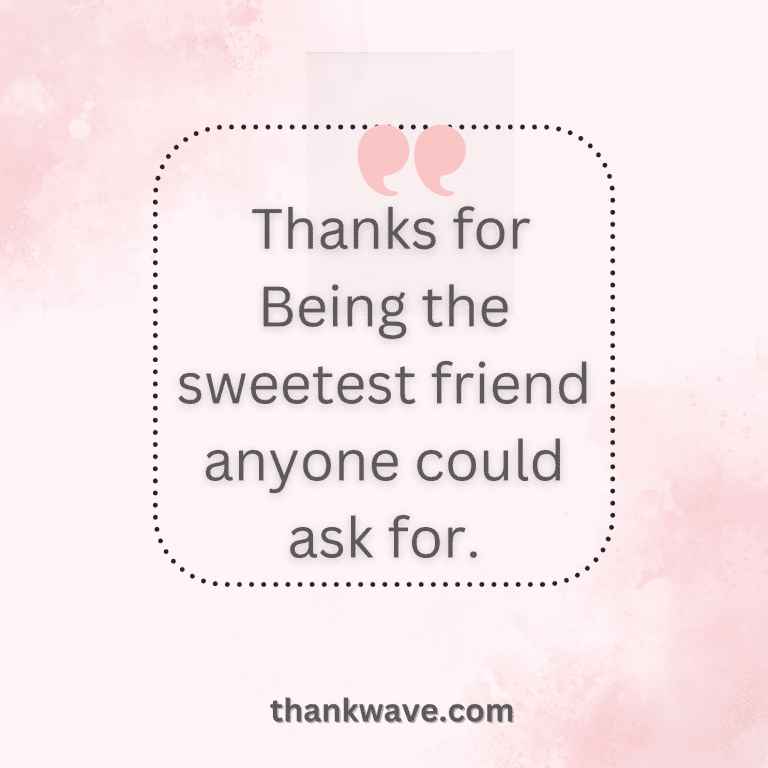 90+ Thank You For Being So Sweet Messages - thankwave.com