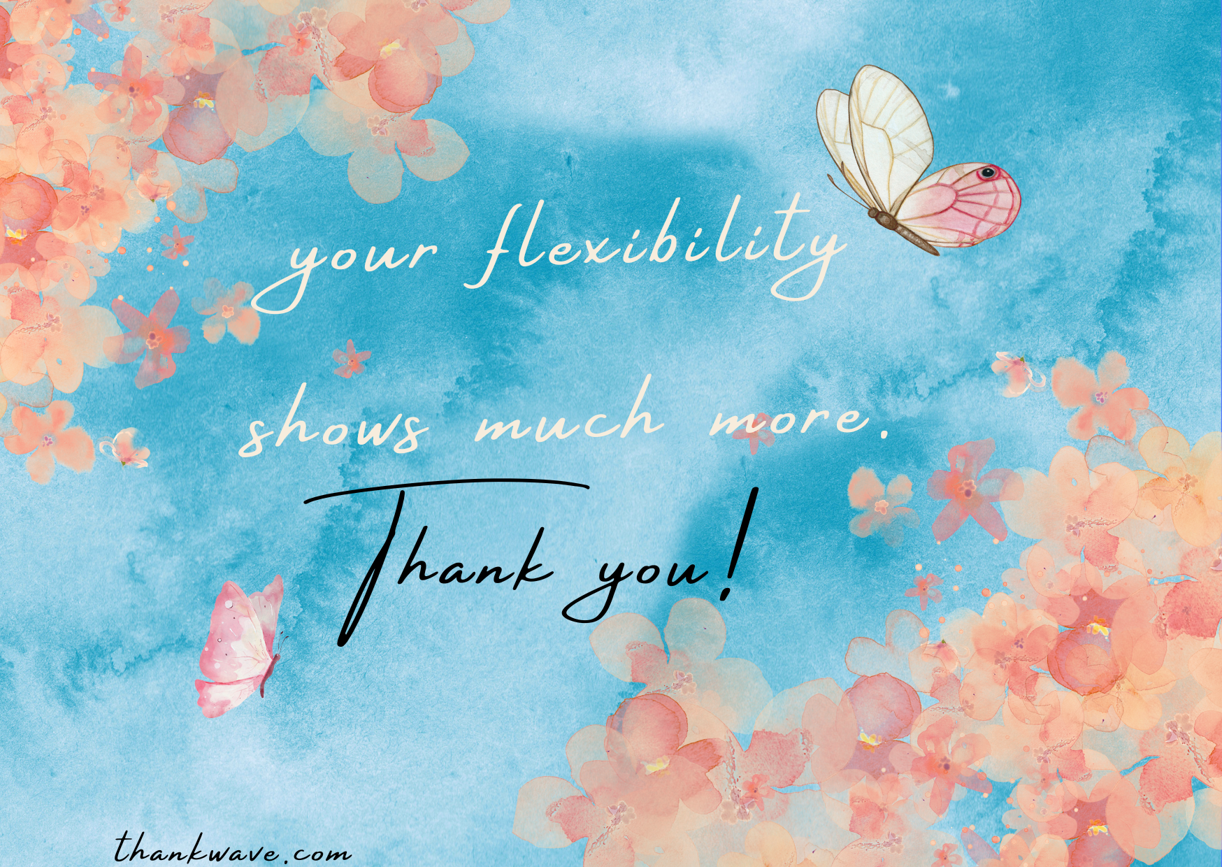 Thank You For Being Flexible Messages - thankwave.com